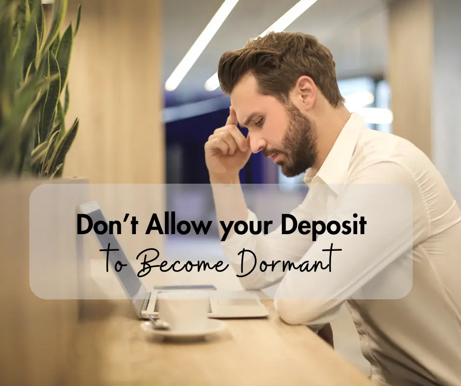 Dormant Deposit / Don't Let Your Money Sleep: How important it is to ...